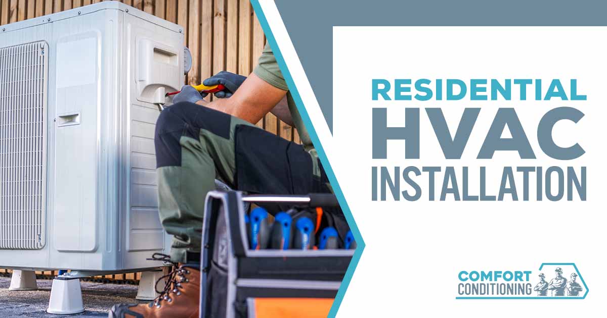 Residential HVAC Installation in North Texas | Comfort Conditioning ...
